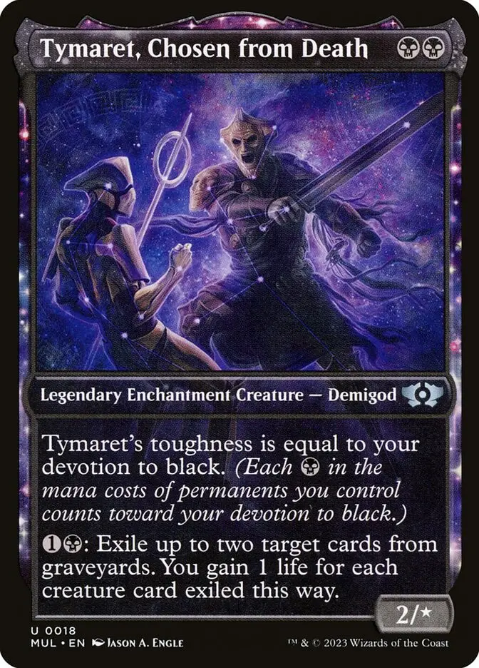 Tymaret, Chosen from Death • Legendary Enchantment Creature — Demigod ...