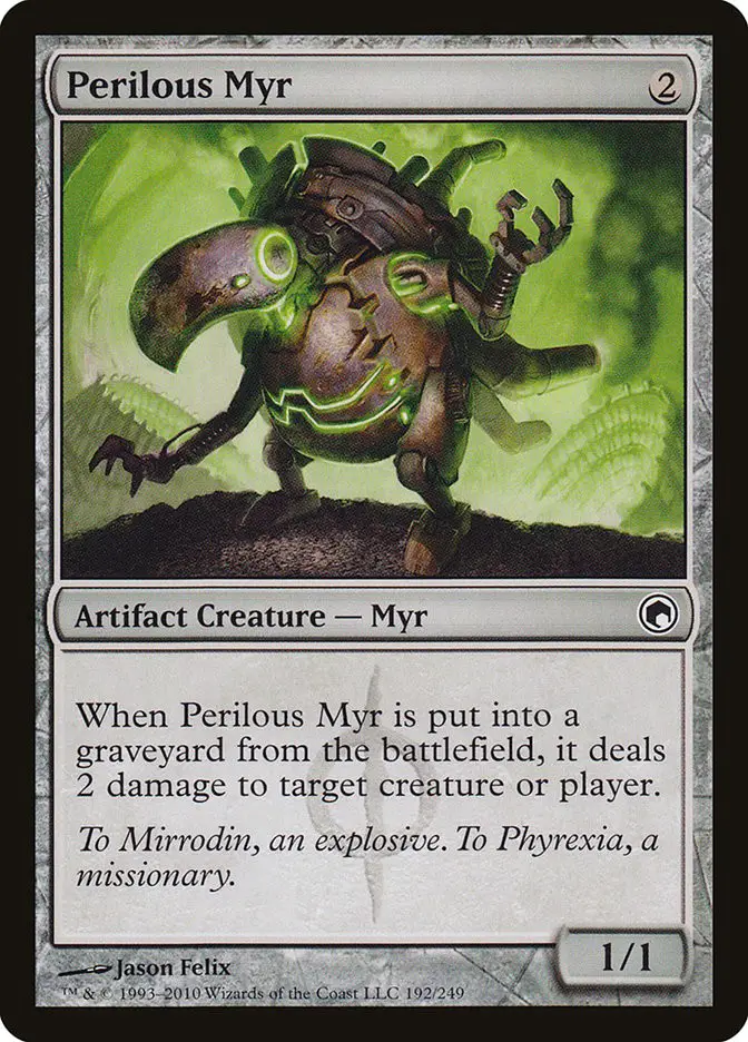Perilous Myr • Artifact Creature — Phyrexian Myr (Scars of Mirrodin ...